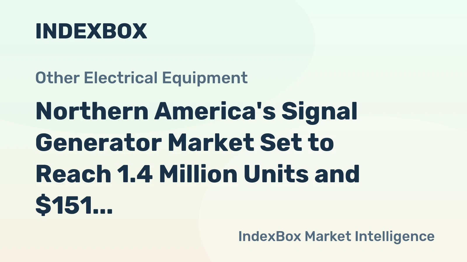 Northern America's Signal Generator Market Set to Reach 1.4 Million Units and $151 Million in Value