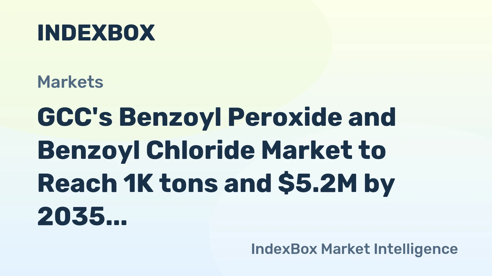 GCC's Benzoyl Peroxide and Benzoyl Chloride Market to Reach 1K tons and $5.2M by 2035