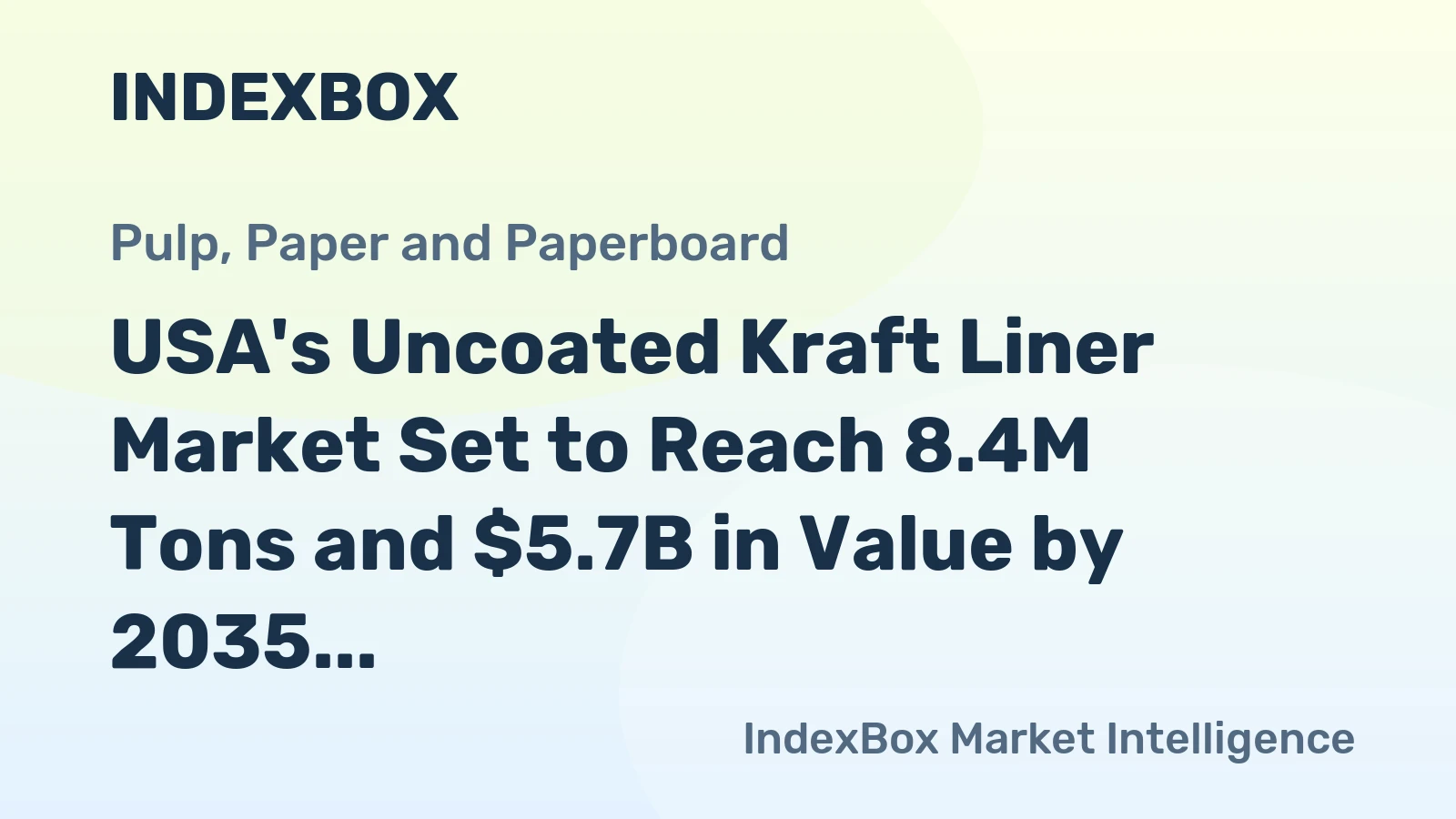 USA's Uncoated Kraft Liner Market Set to Reach 8.4M Tons and $5.7B in Value by 2035