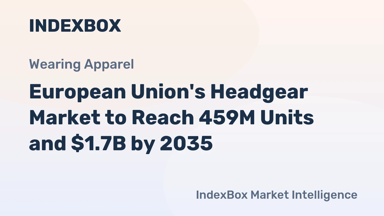 European Union's Headgear Market to Reach 459M Units and $1.7B by 2035