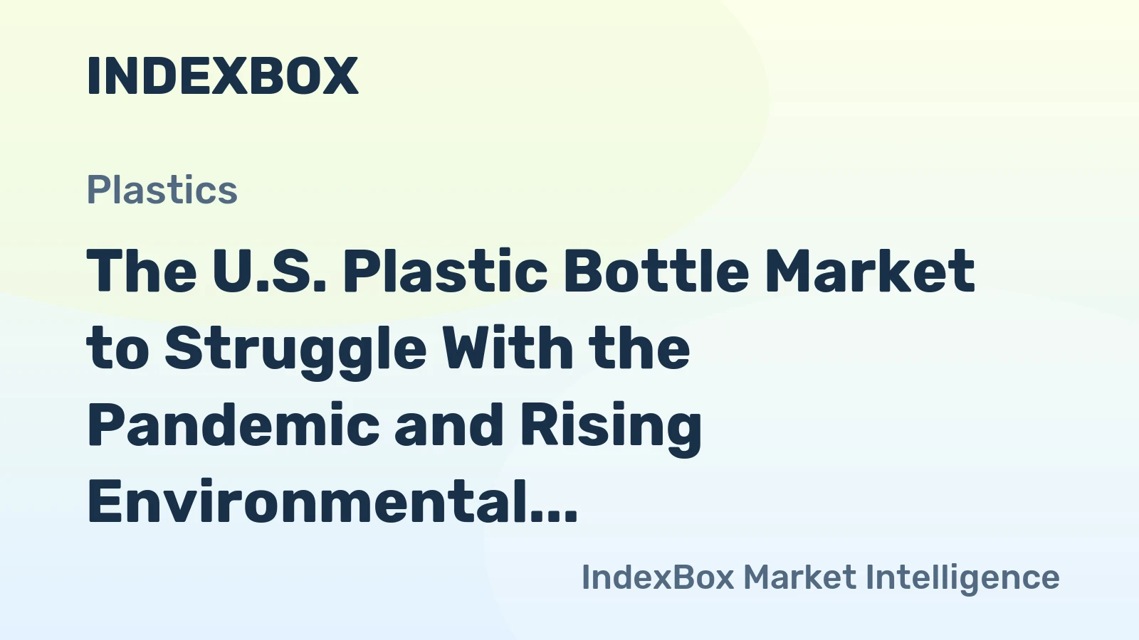 The U.S. Plastic Bottle Market to Struggle With the Pandemic and Rising Environmental Concerns