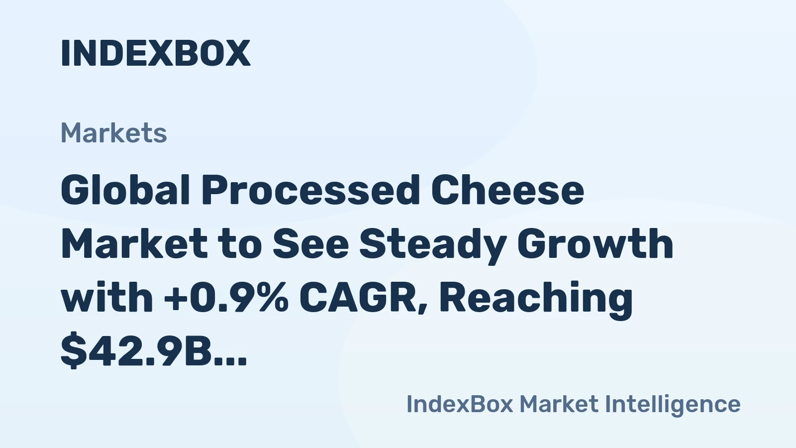 Global Processed Cheese Market to See Steady Growth with +0.9% CAGR, Reaching $42.9B by 2035