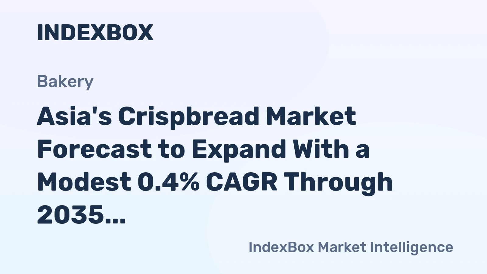 Asia's Crispbread Market Forecast to Expand With a Modest 0.4% CAGR Through 2035