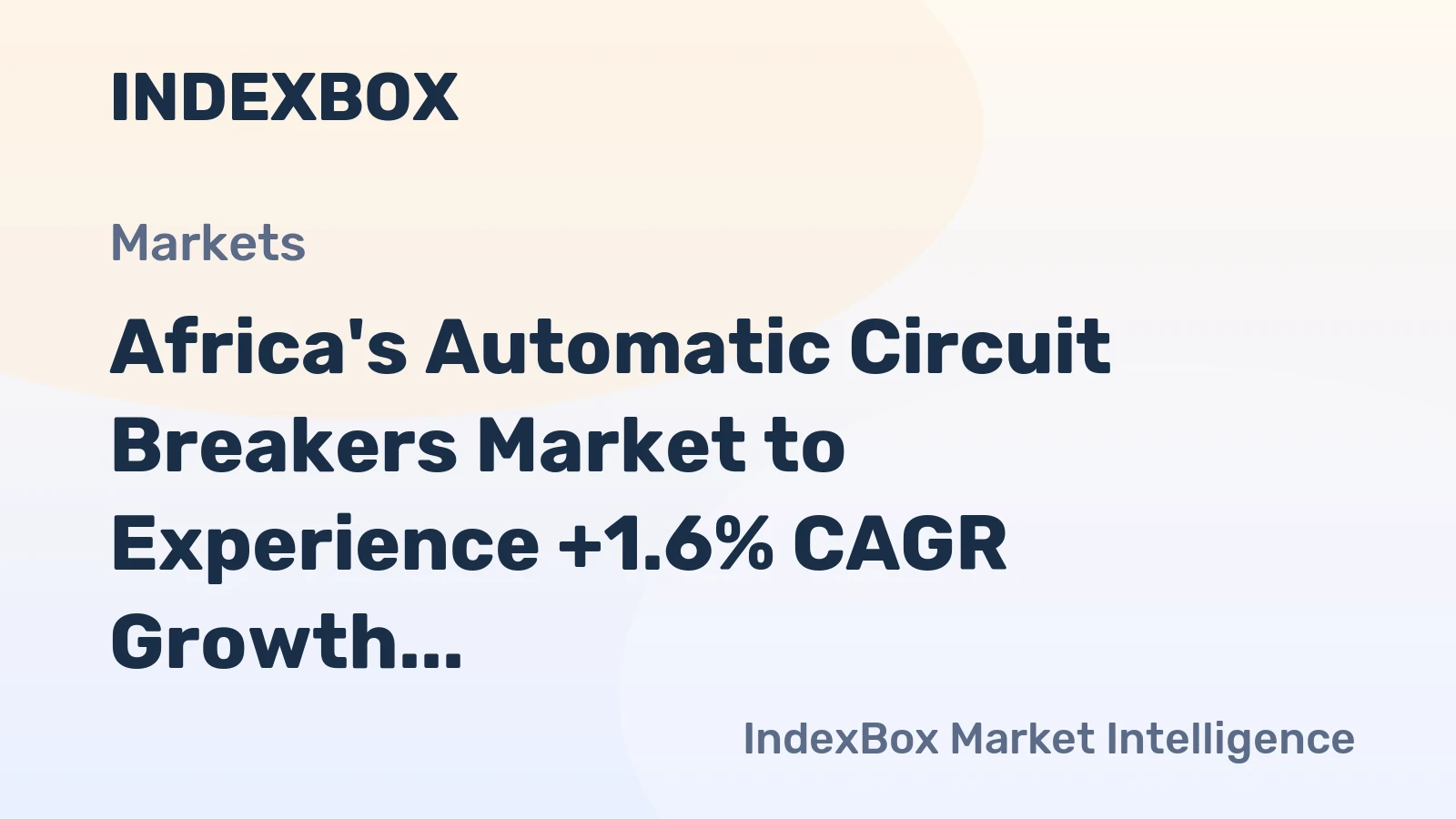 Africa's Automatic Circuit Breakers Market to Experience +1.6% CAGR Growth Leading to $201M Market Value by 2035