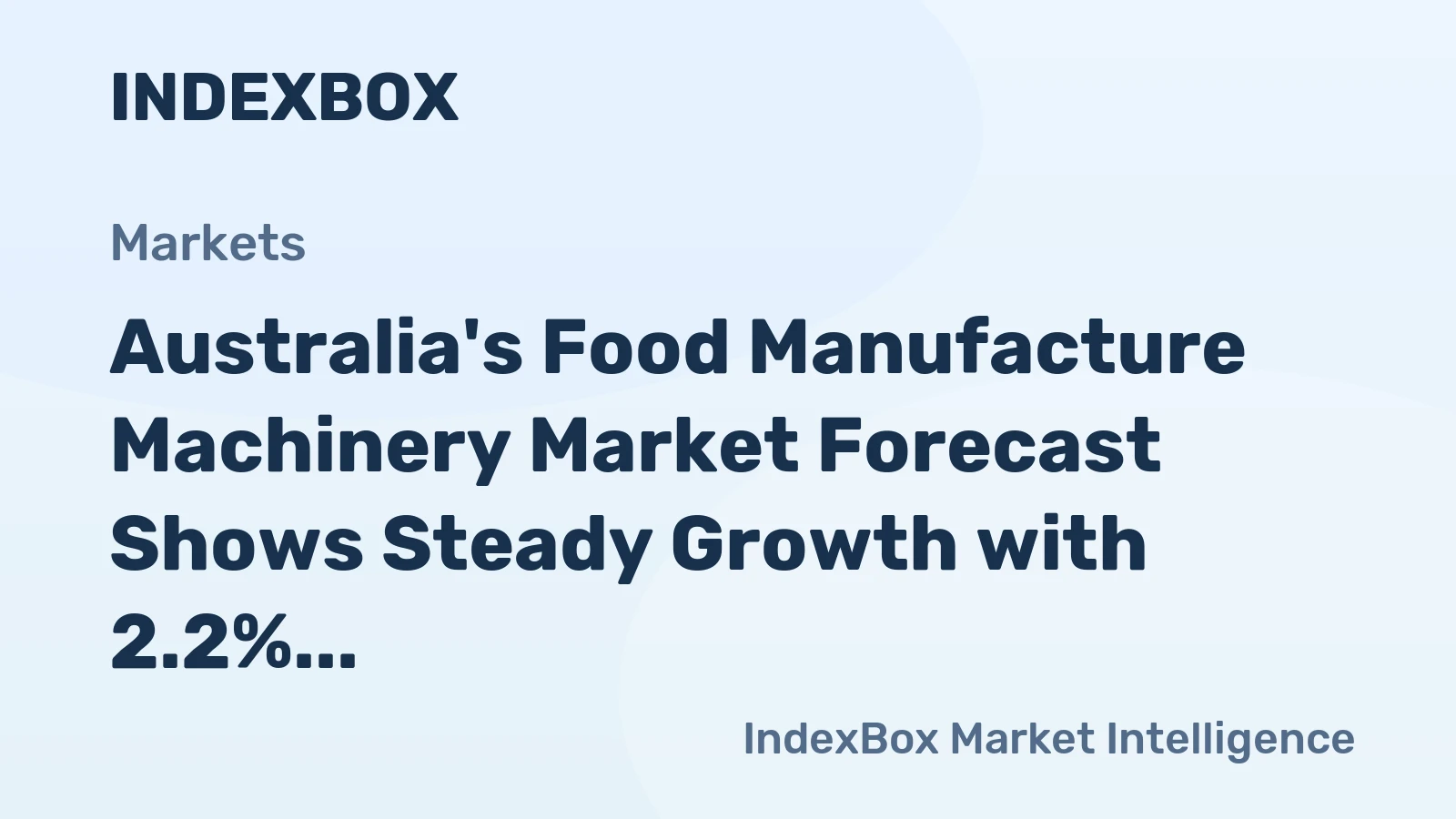 Australia's Food Manufacture Machinery Market Forecast Shows Steady Growth with 2.2% CAGR Through 2035