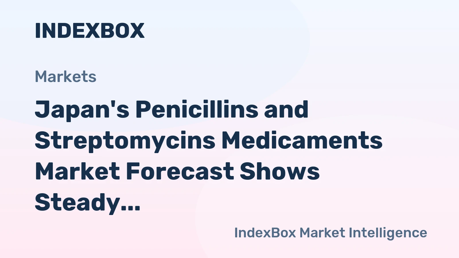 Japan's Penicillins and Streptomycins Medicaments Market Forecast Shows Steady Growth with 2.6% CAGR Through 2035
