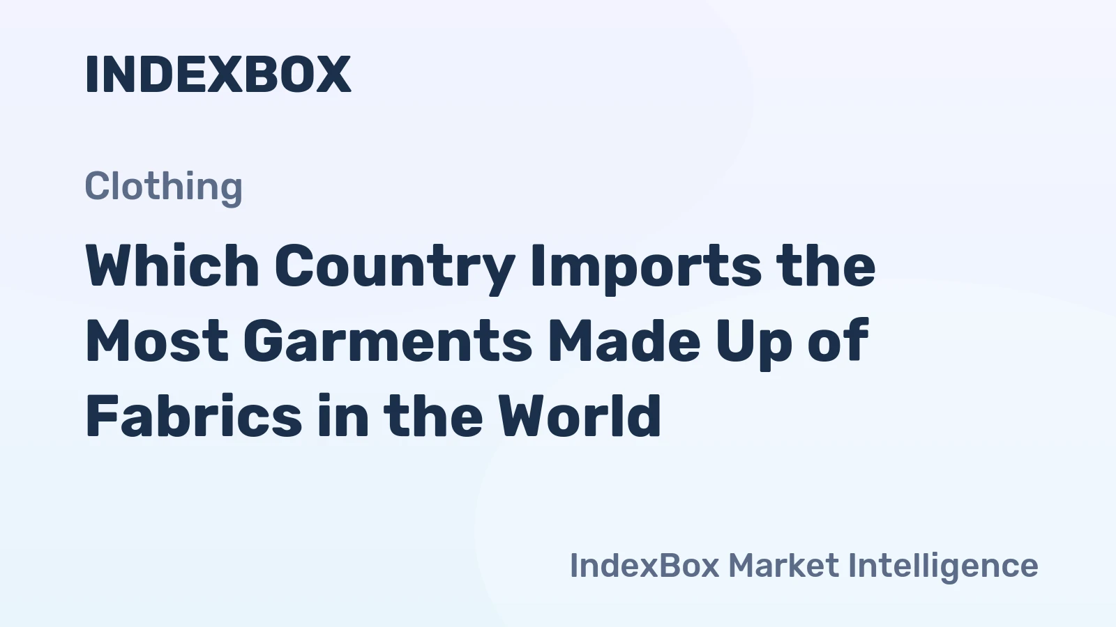 Which Country Imports the Most Garments Made Up of Fabrics in the World?