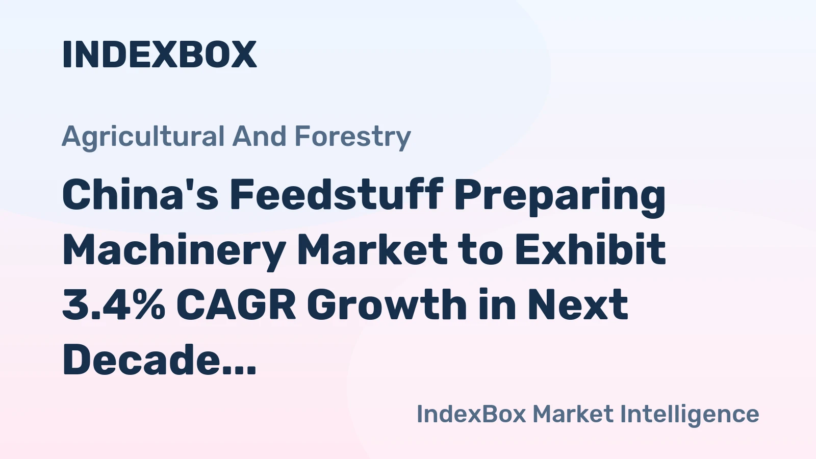 China's Feedstuff Preparing Machinery Market to Exhibit 3.4% CAGR Growth in Next Decade