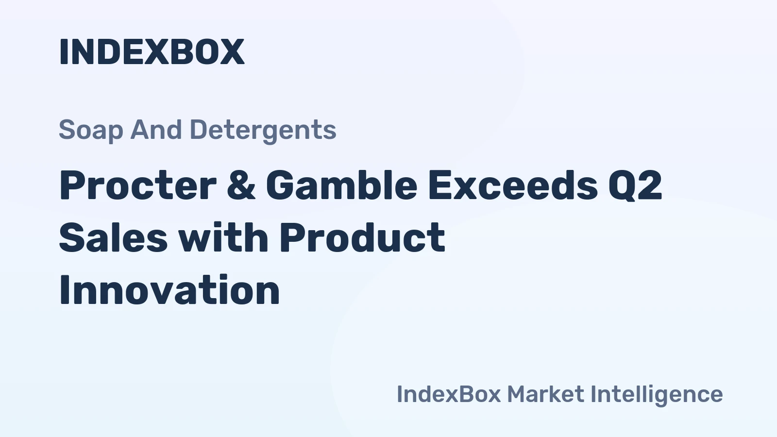 Procter & Gamble Exceeds Q2 Sales with Product Innovation