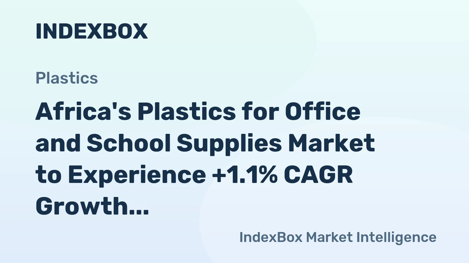 Africa's Plastics for Office and School Supplies Market to Experience +1.1% CAGR Growth from 2024 to 2035