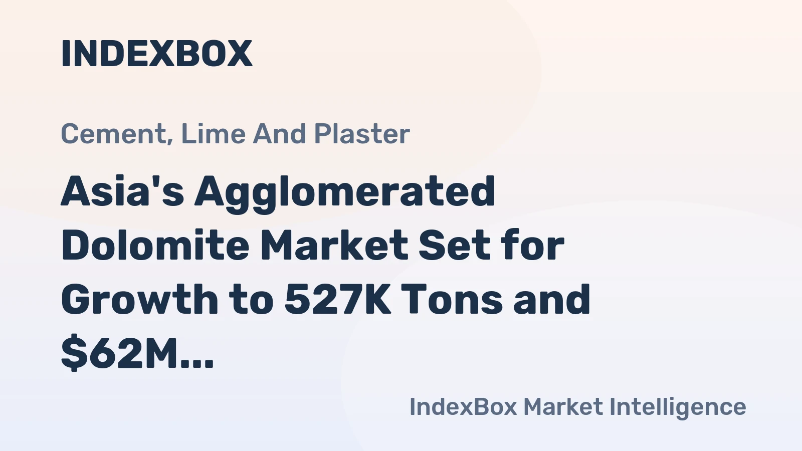 Asia's Agglomerated Dolomite Market Set for Growth to 527K Tons and $62M