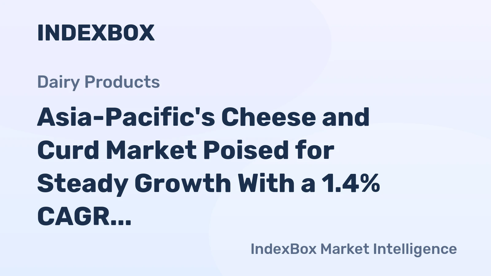 Asia-Pacific's Cheese and Curd Market Poised for Steady Growth With a 1.4% CAGR Through 2035