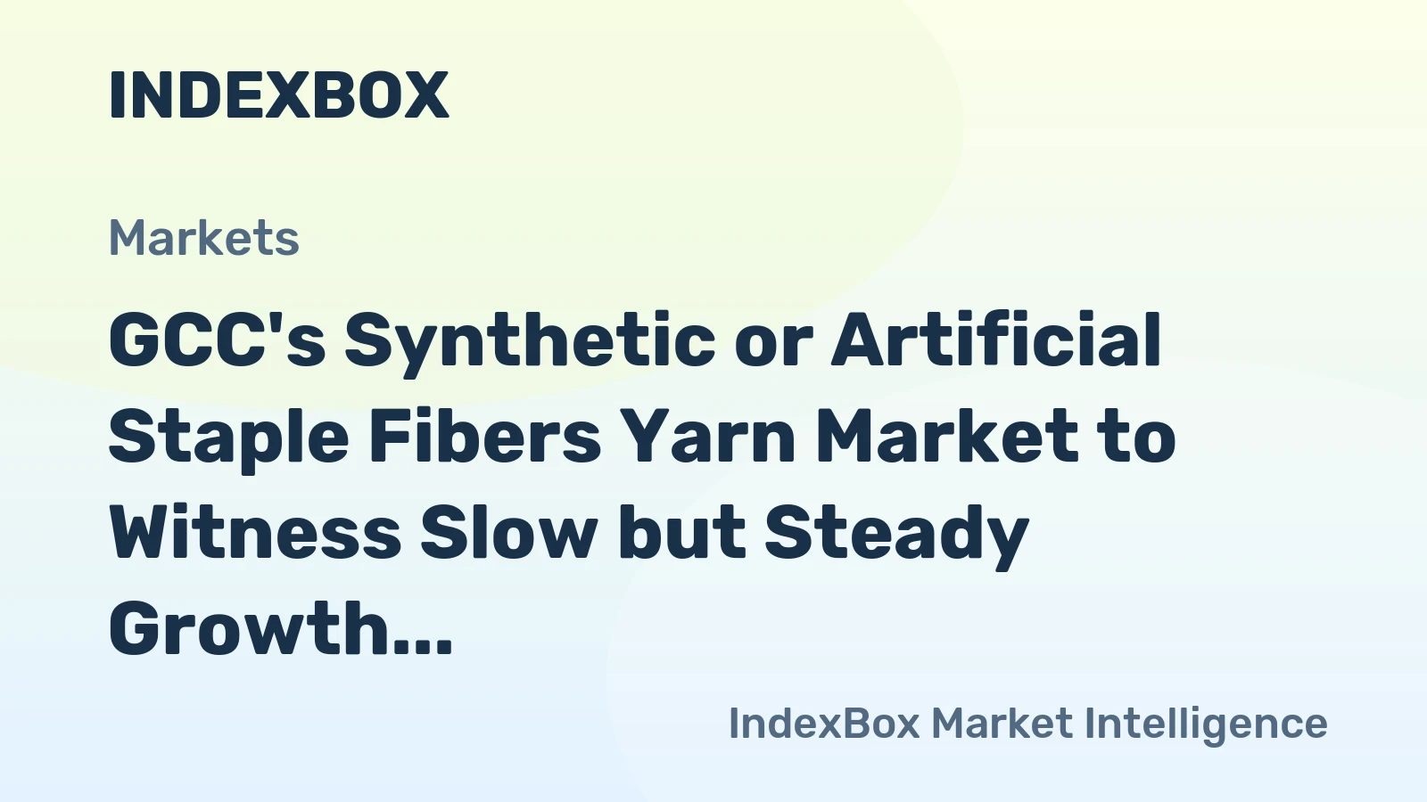 GCC's Synthetic or Artificial Staple Fibers Yarn Market to Witness Slow but Steady Growth with +0.6% CAGR