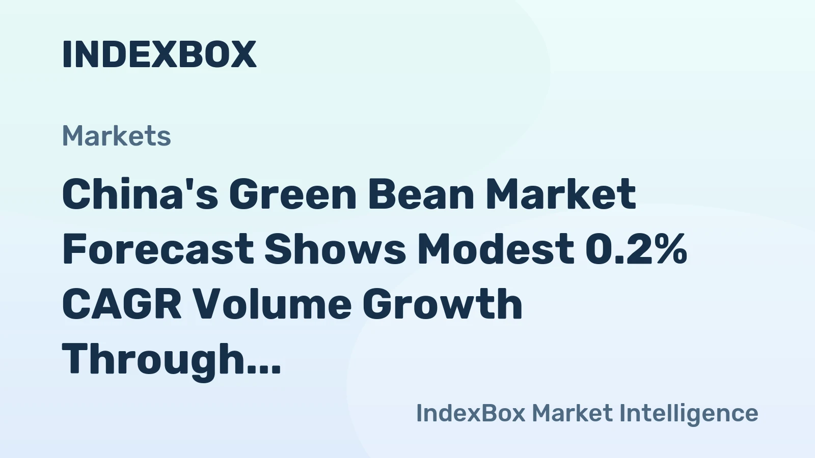 China's Green Bean Market Forecast Shows Modest 0.2% CAGR Volume Growth Through 2035
