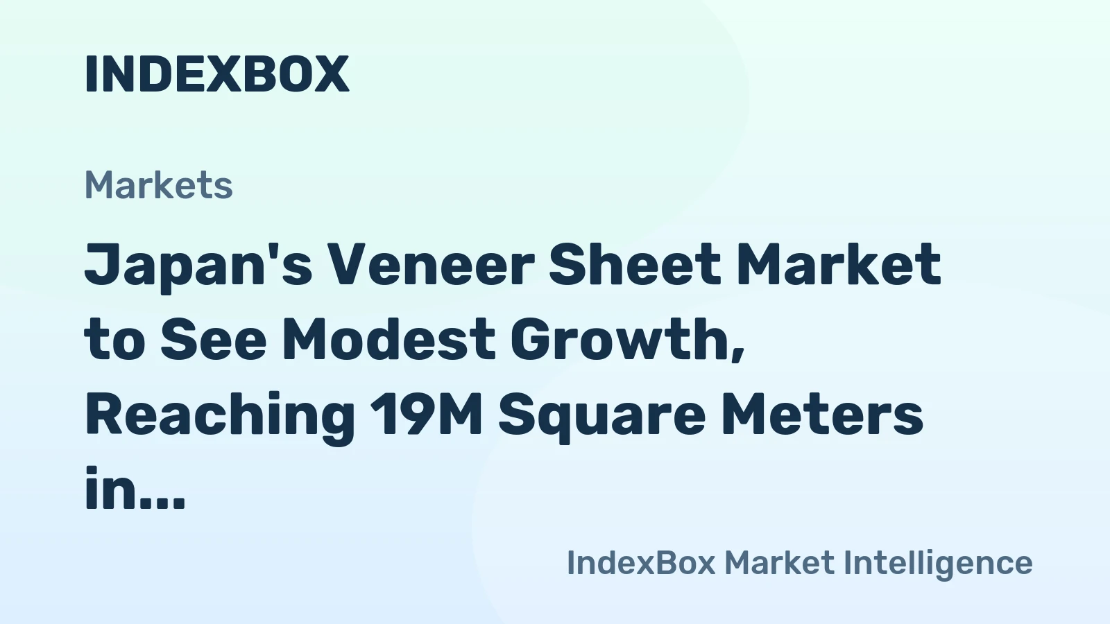 Japan's Veneer Sheet Market to See Modest Growth, Reaching 19M Square Meters in Volume and $40M in Value by 2035