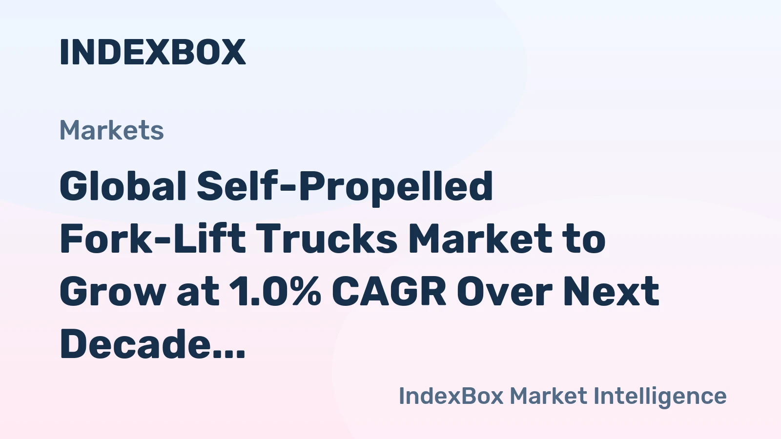 Global Self-Propelled Fork-Lift Trucks Market to Grow at 1.0% CAGR Over Next Decade