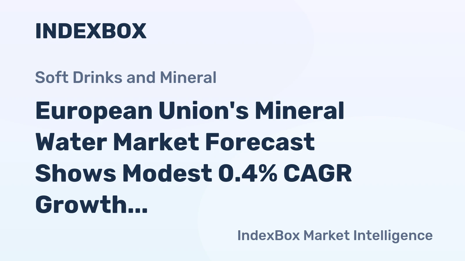 European Union's Mineral Water Market Forecast Shows Modest 0.4% CAGR Growth to 2035