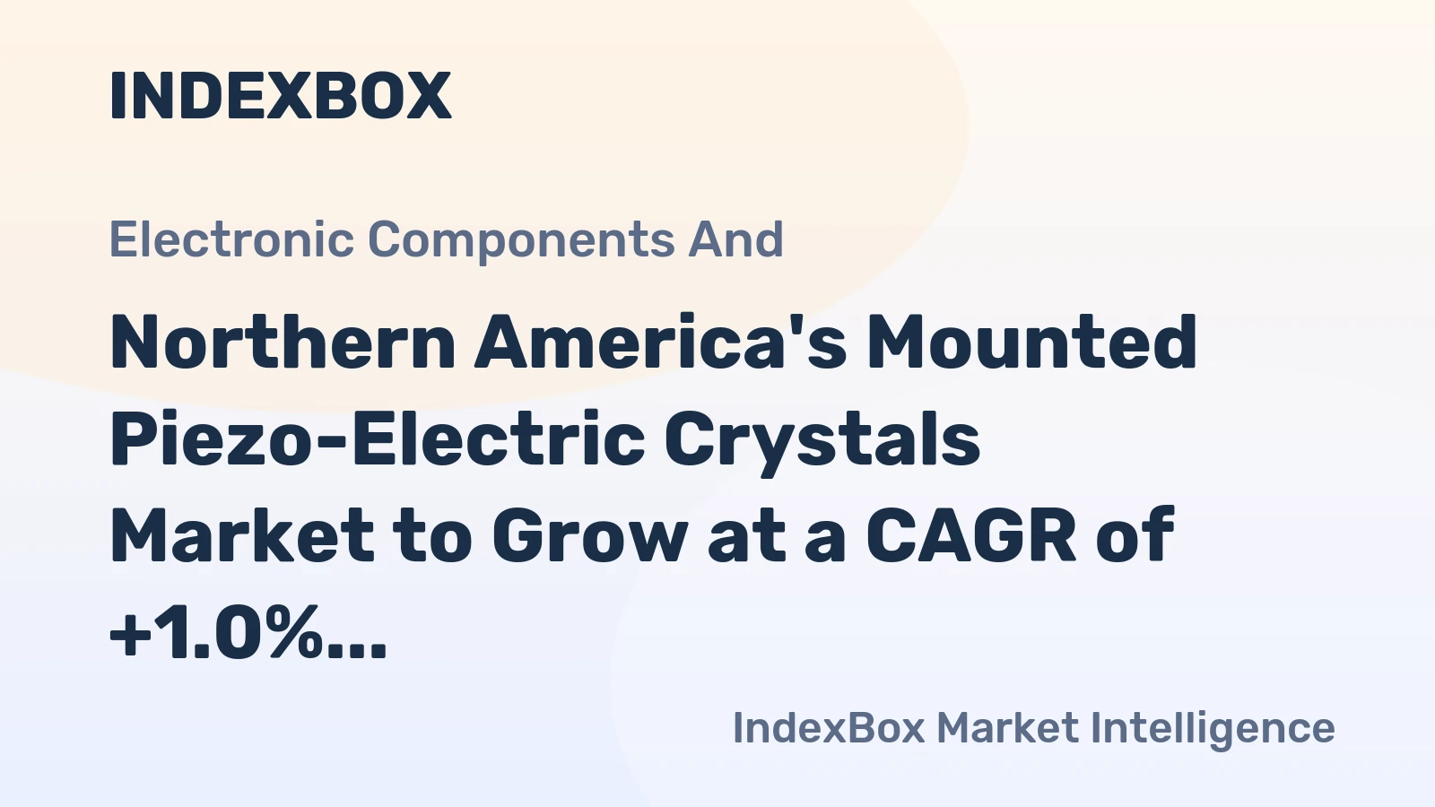 Northern America's Mounted Piezo-Electric Crystals Market to Grow at a CAGR of +1.0% by 2035