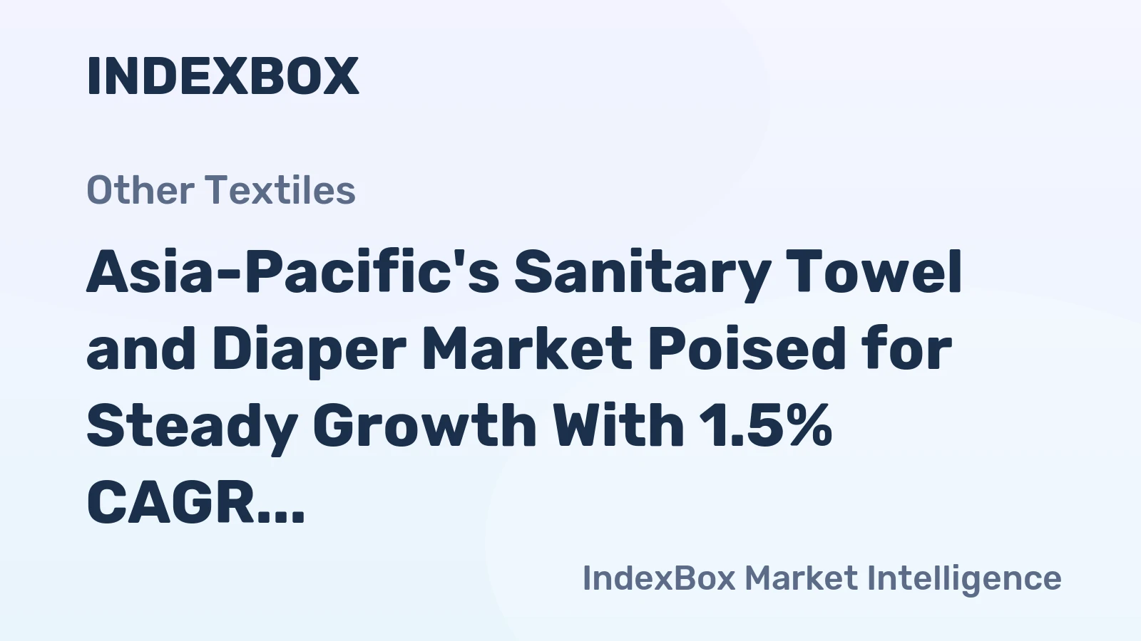 Asia-Pacific's Sanitary Towel and Diaper Market Poised for Steady Growth With 1.5% CAGR Through 2035