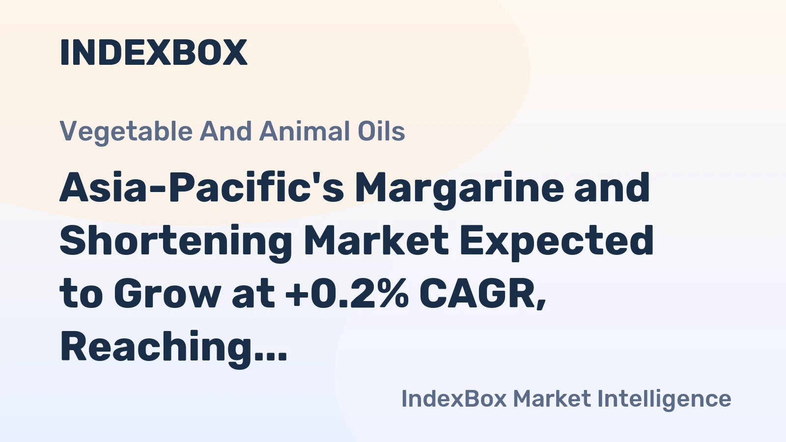 Asia-Pacific's Margarine and Shortening Market Expected to Grow at +0.2% CAGR, Reaching 5.4M Tons by 2035