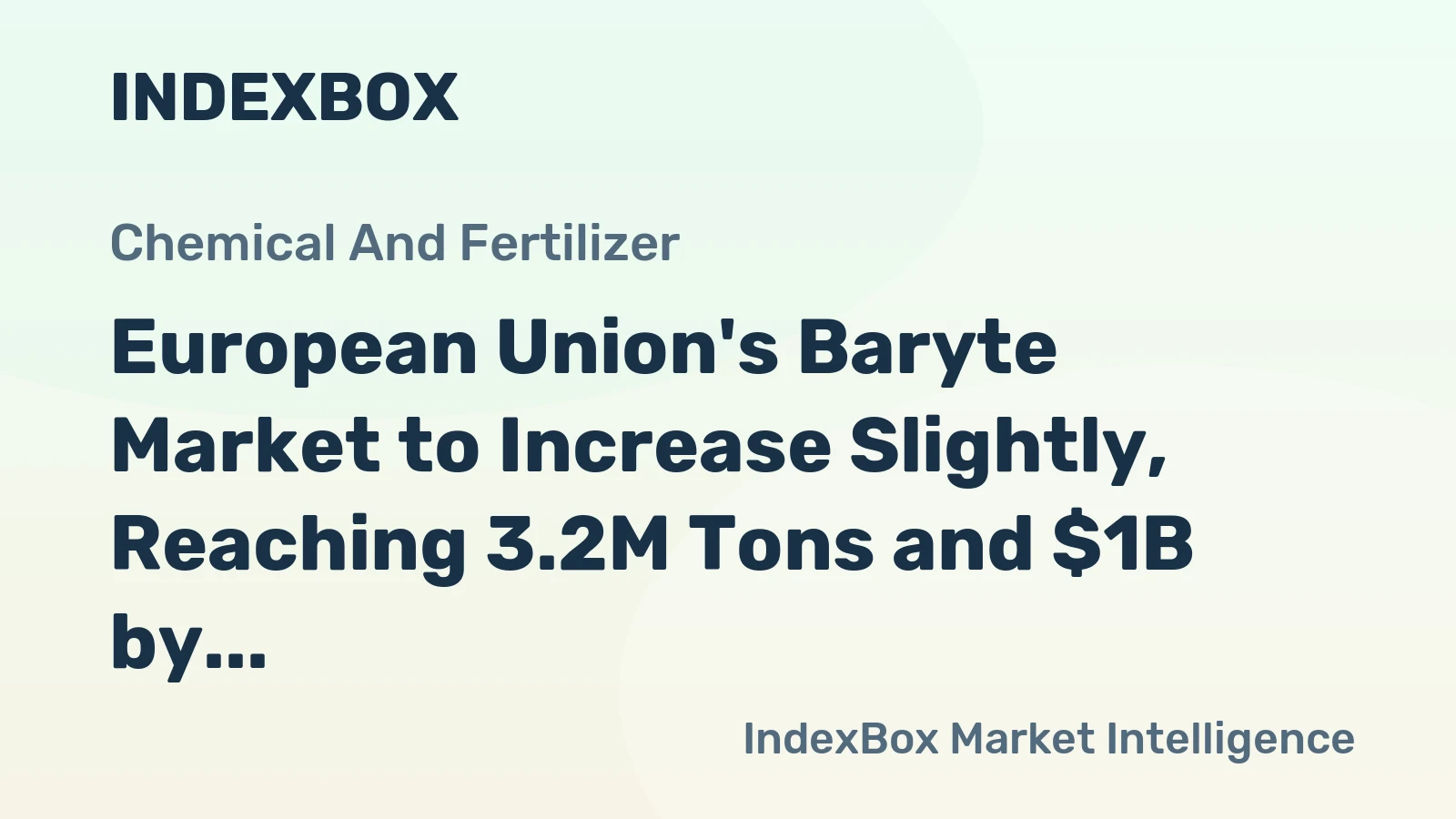 European Union's Baryte Market to Increase Slightly, Reaching 3.2M Tons and $1B by 2035