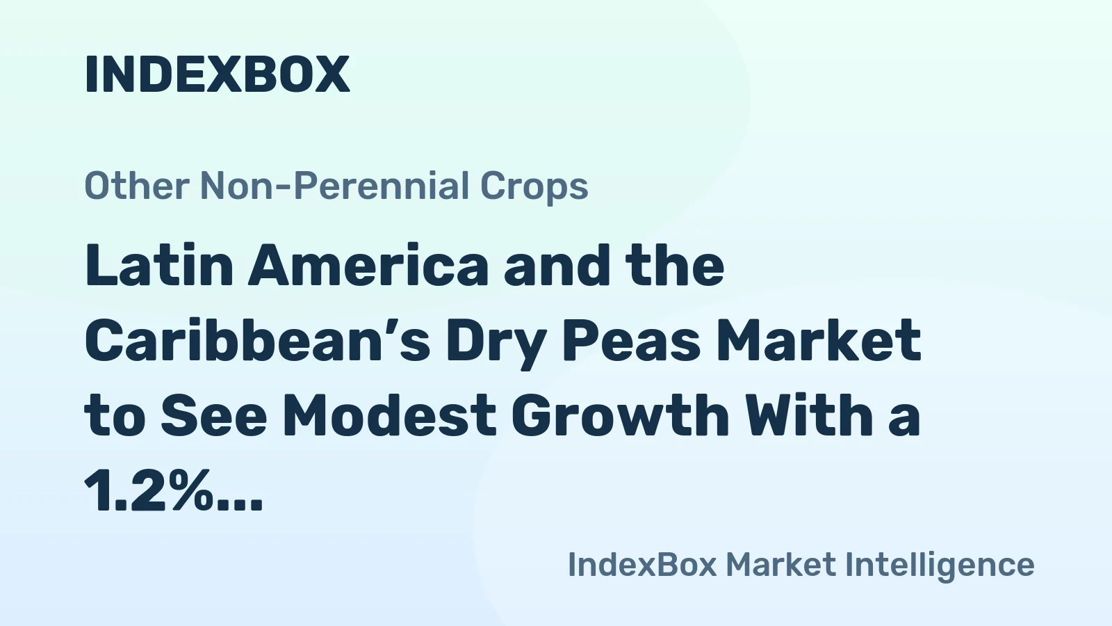 Latin America and the Caribbean’s Dry Peas Market to See Modest Growth With a 1.2% CAGR
