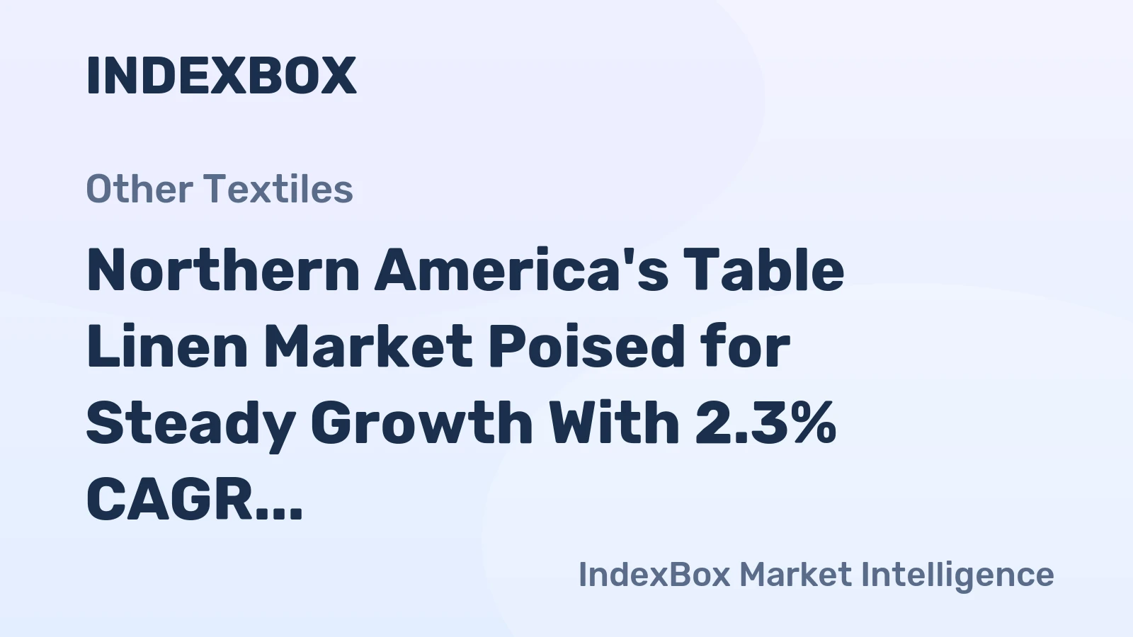 Northern America's Table Linen Market Poised for Steady Growth With 2.3% CAGR