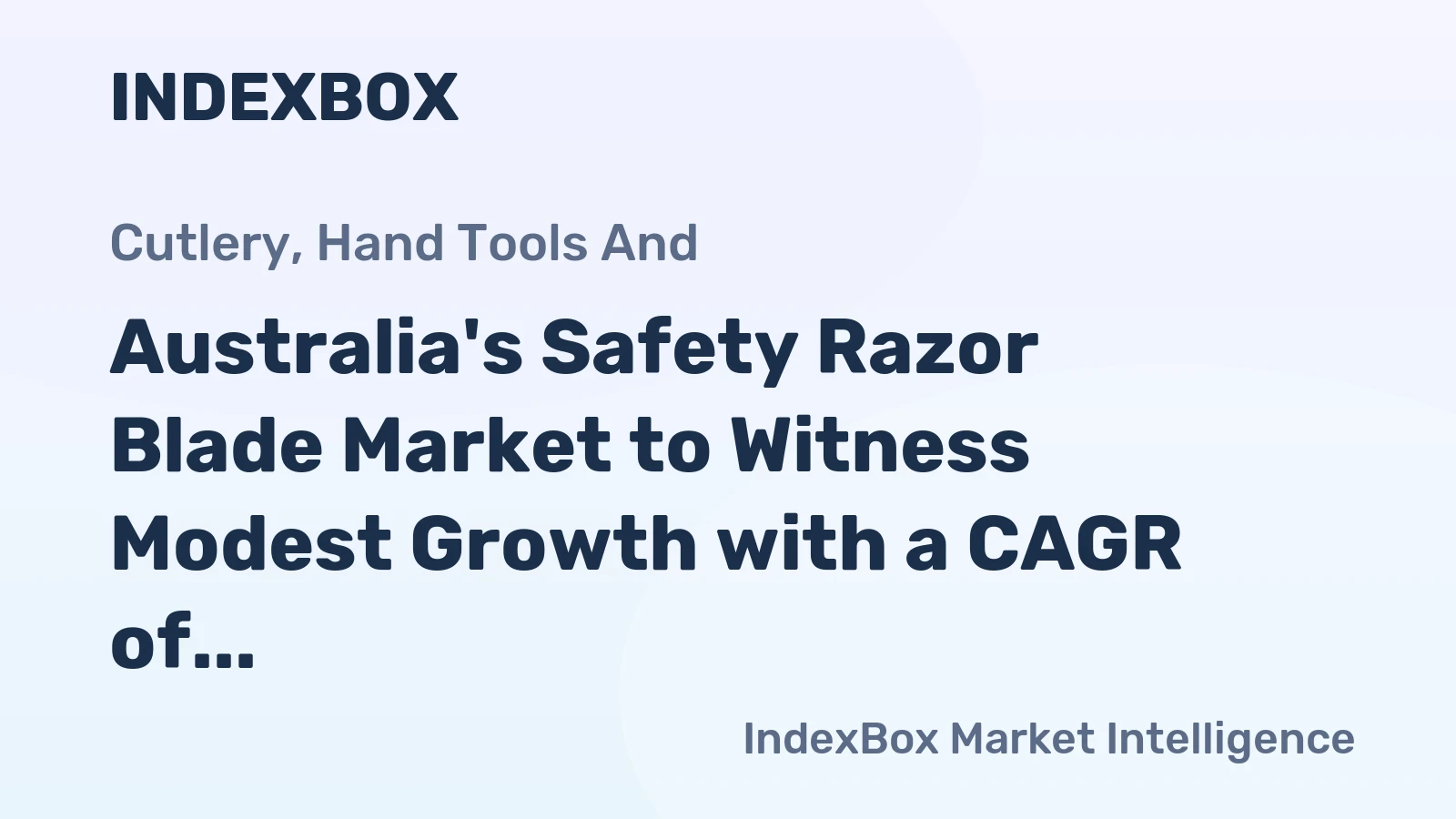 Australia's Safety Razor Blade Market to Witness Modest Growth with a CAGR of +1.5% from 2024 to 2035