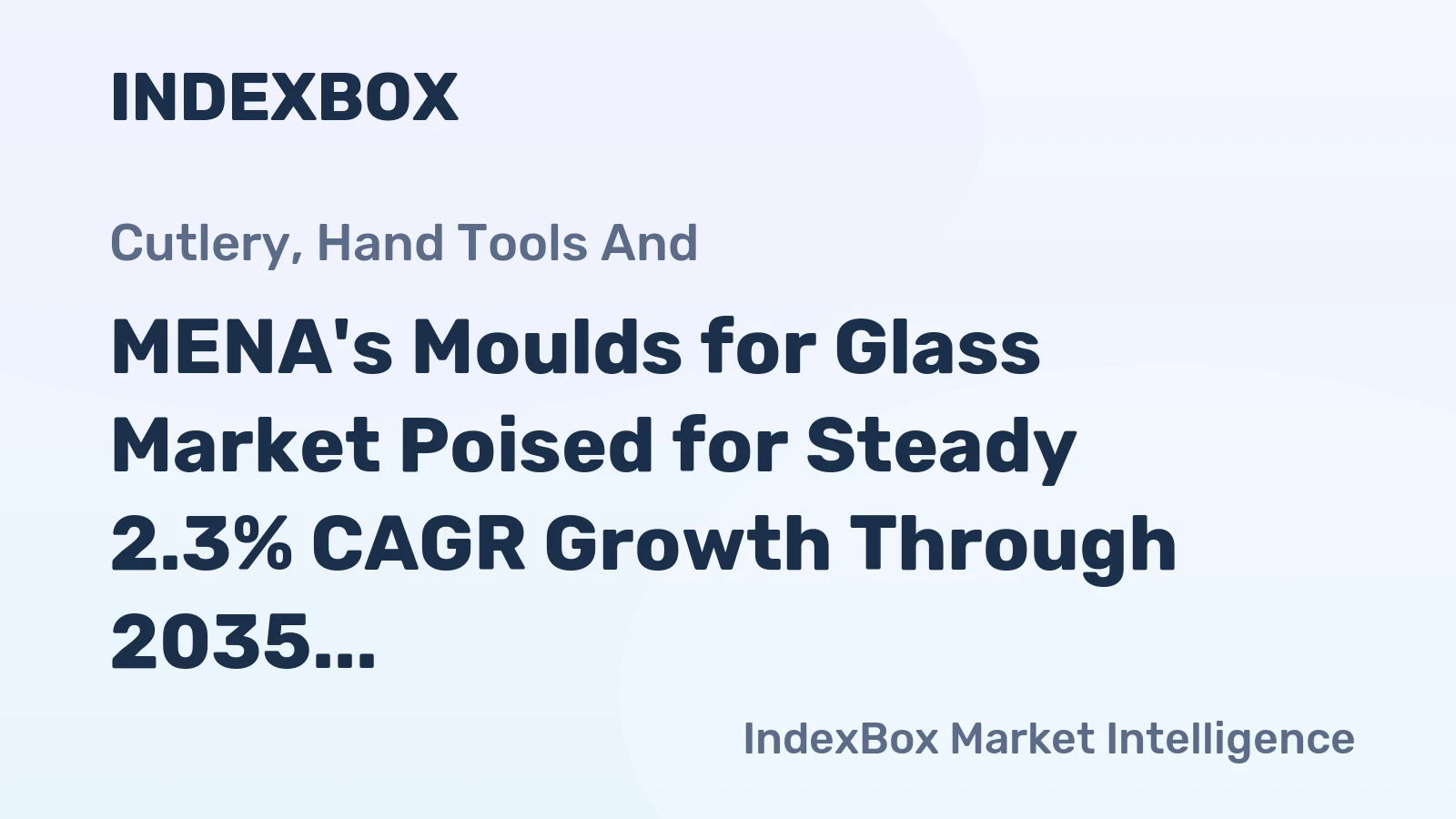 MENA's Moulds for Glass Market Poised for Steady 2.3% CAGR Growth Through 2035