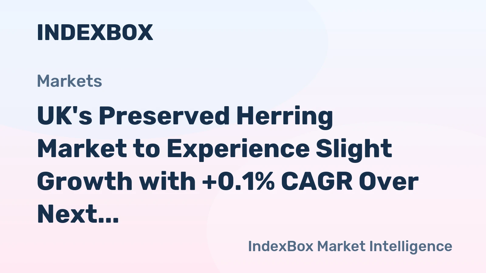 UK's Preserved Herring Market to Experience Slight Growth with +0.1% CAGR Over Next Decade, Reaching $333M by 2035