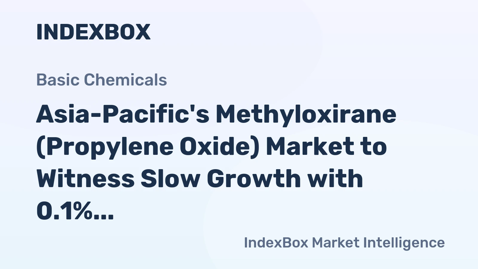 Asia-Pacific's Methyloxirane (Propylene Oxide) Market to Witness Slow Growth with 0.1% CAGR by 2035