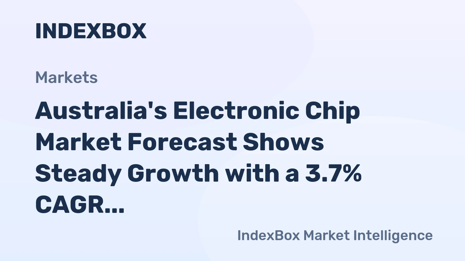 Australia's Electronic Chip Market Forecast Shows Steady Growth with a 3.7% CAGR in Value