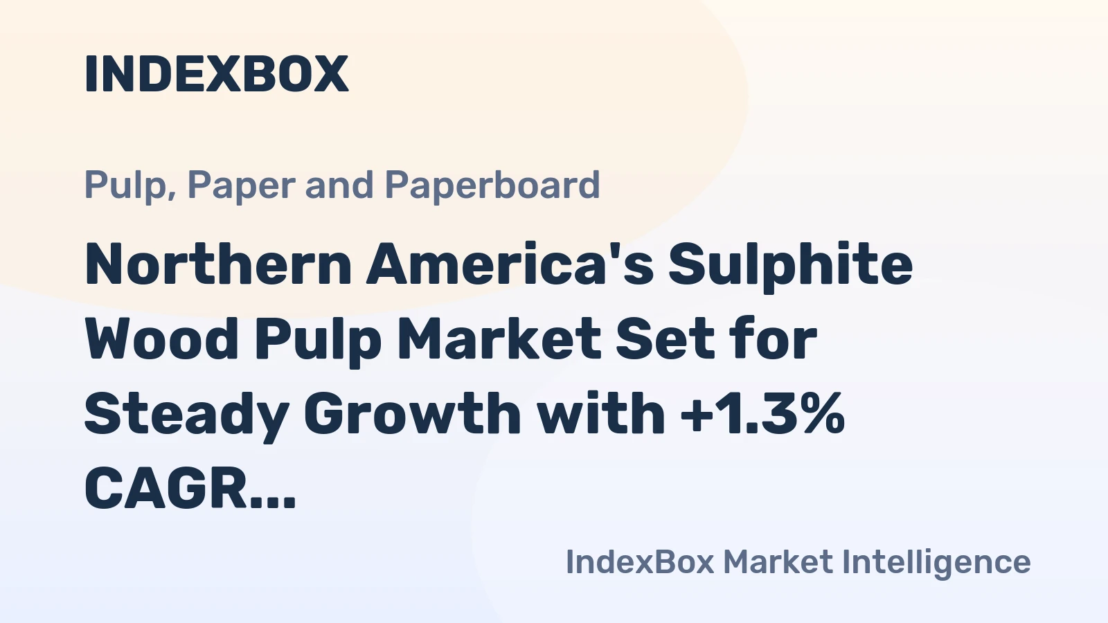 Northern America's Sulphite Wood Pulp Market Set for Steady Growth with +1.3% CAGR Through 2035