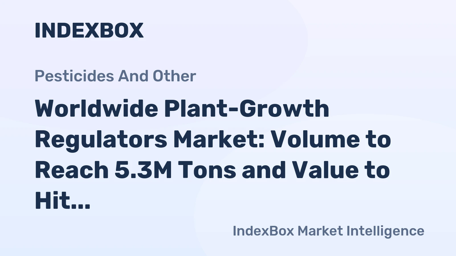Worldwide Plant-Growth Regulators Market: Volume to Reach 5.3M Tons and Value to Hit $40.9B by 2035