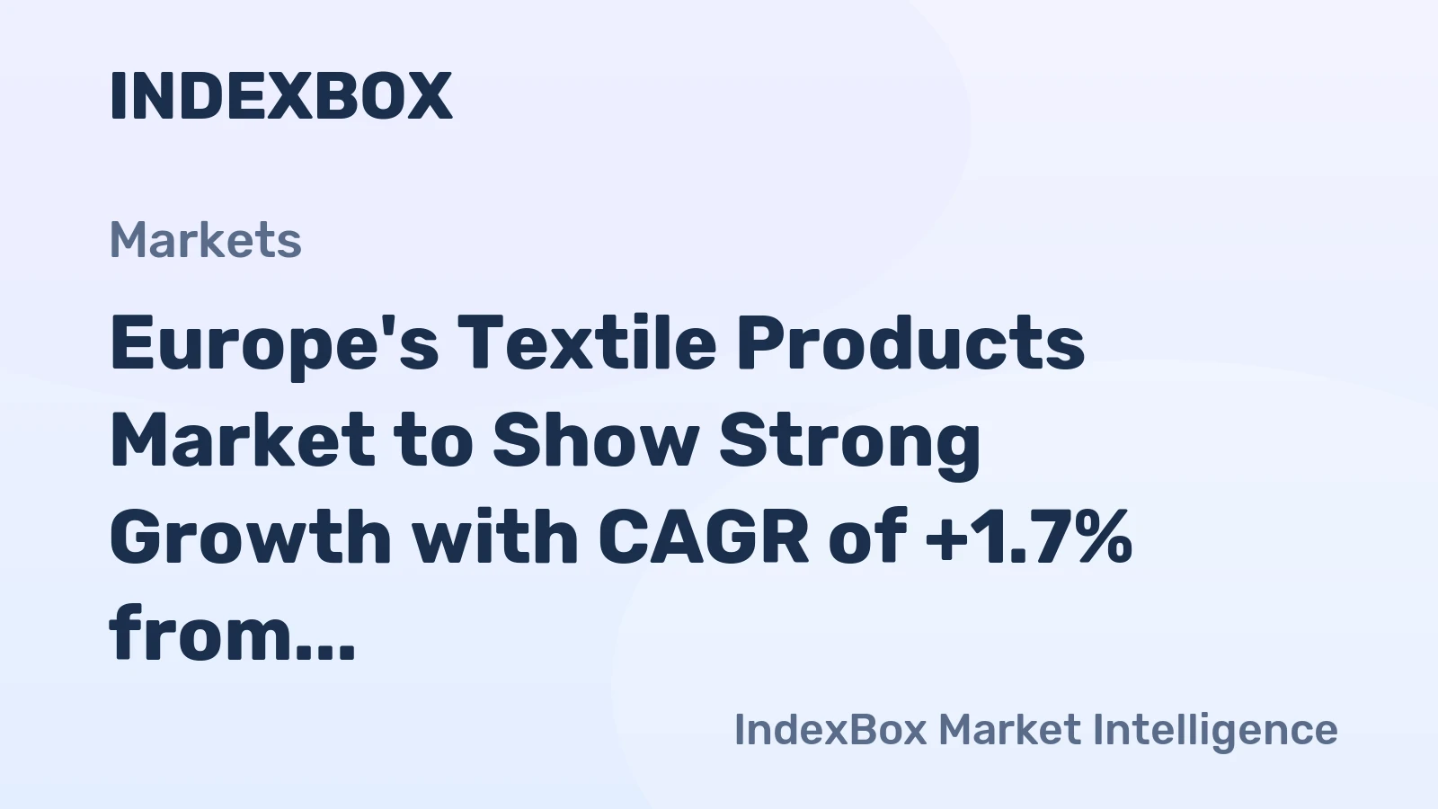 Europe's Textile Products Market to Show Strong Growth with CAGR of +1.7% from 2024 to 2035