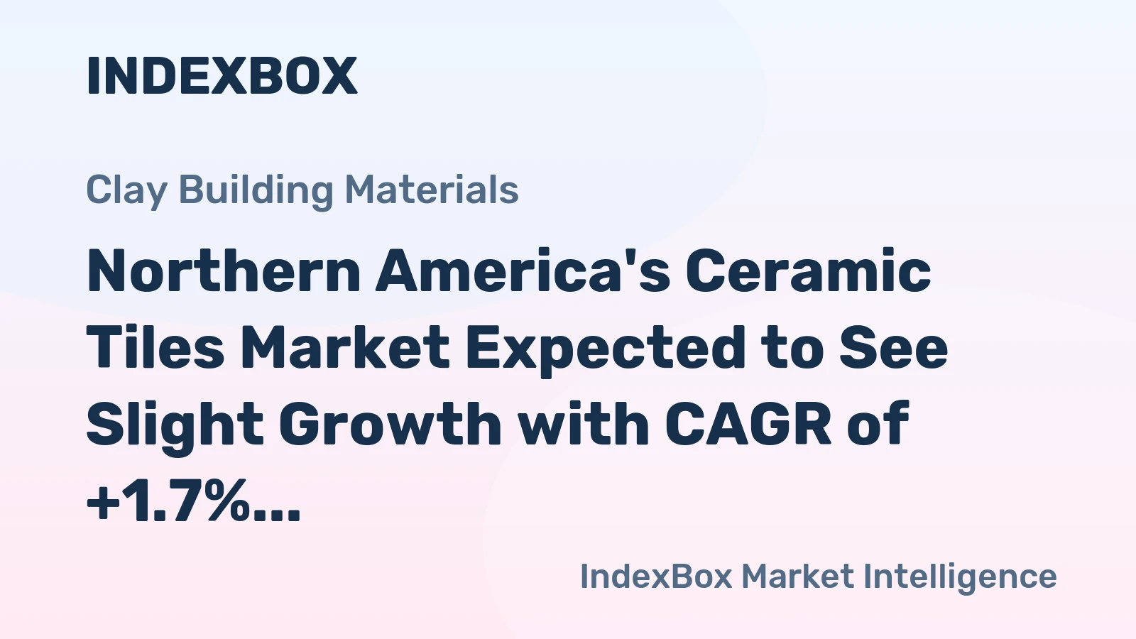 Northern America's Ceramic Tiles Market Expected to See Slight Growth with CAGR of +1.7% by 2035
