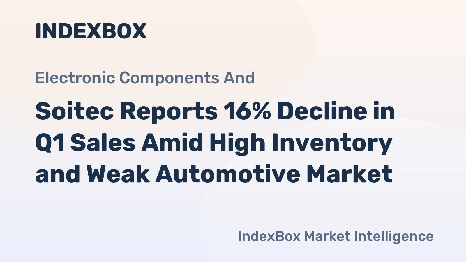 Soitec Reports 16% Decline in Q1 Sales Amid High Inventory and Weak Automotive Market