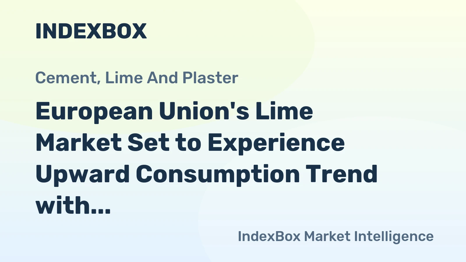 European Union's Lime Market Set to Experience Upward Consumption Trend with Market Volume Expected to Reach 29M Tons and Market Value to Increase to $6.7B by 2035
