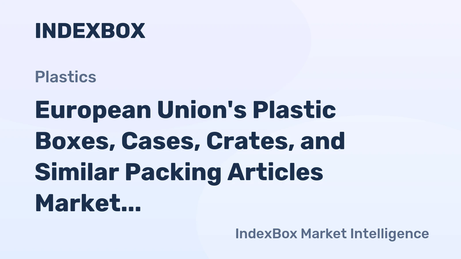 European Union's Plastic Boxes, Cases, Crates, and Similar Packing Articles Market Set to Reach 3.6M Tons and $14.3B by 2035