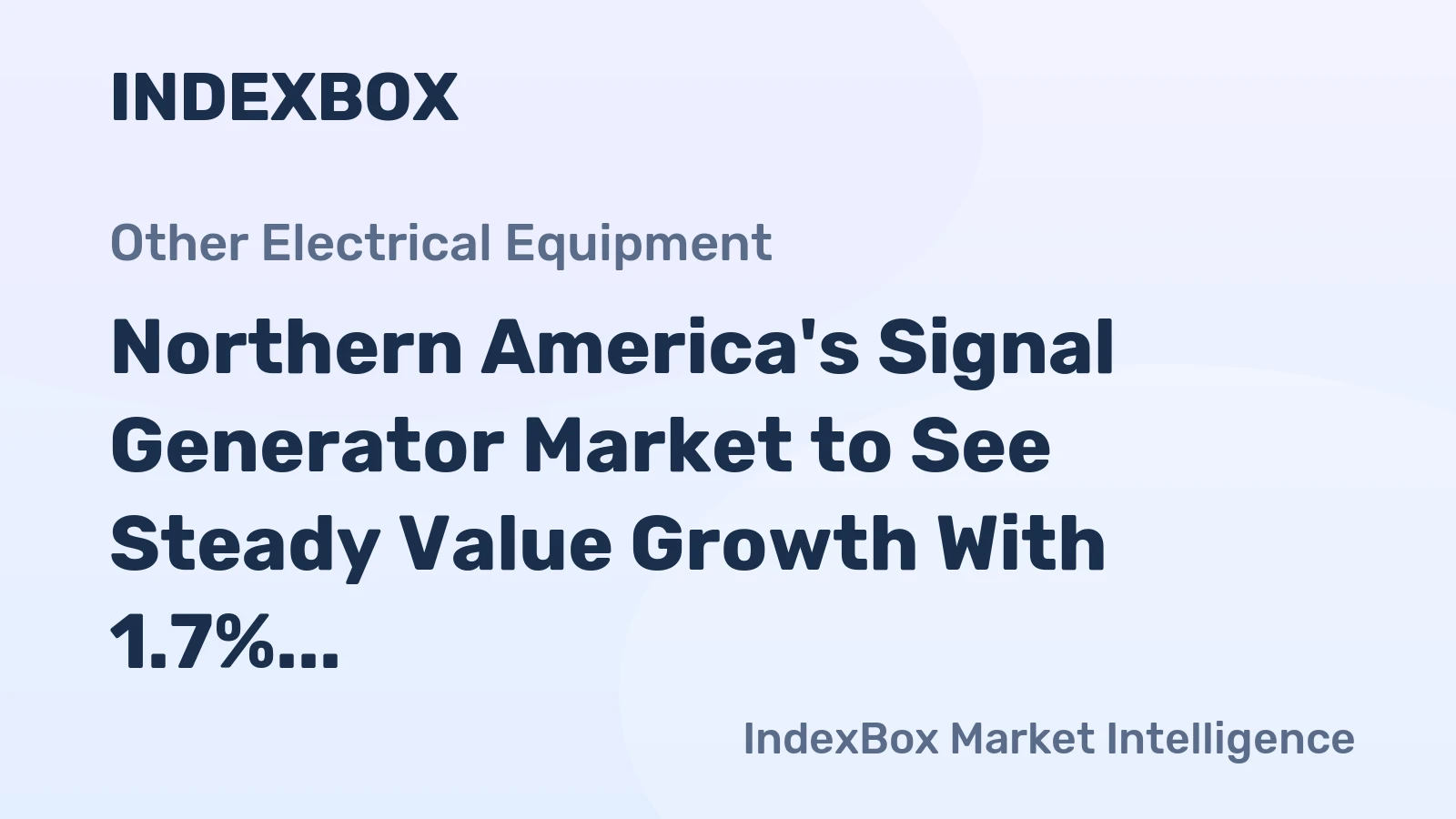 Northern America's Signal Generator Market to See Steady Value Growth With 1.7% CAGR