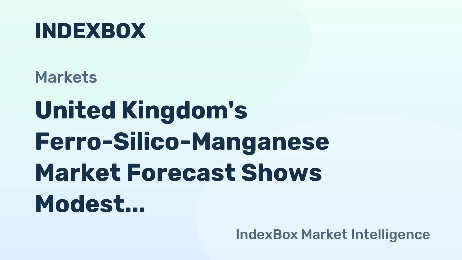 United Kingdom's Ferro-Silico-Manganese Market Forecast Shows Modest Growth With 3.5% CAGR in Value