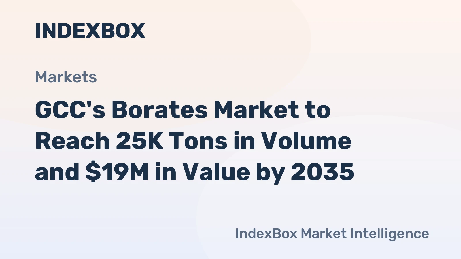 GCC's Borates Market to Reach 25K Tons in Volume and $19M in Value by 2035