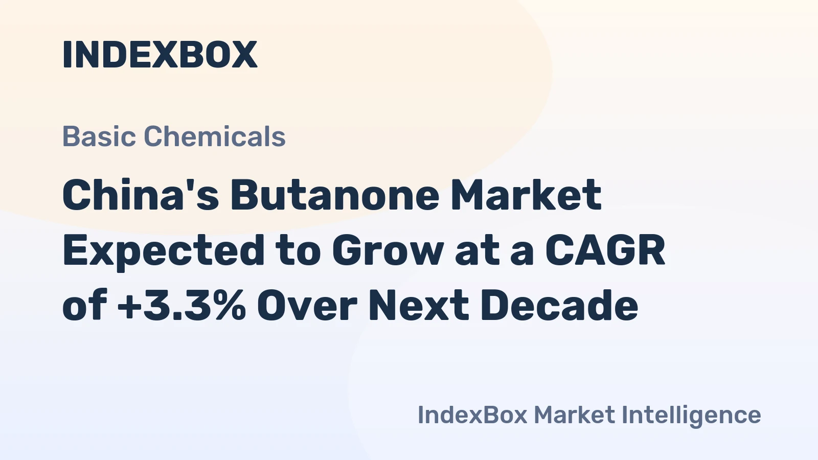 China's Butanone Market Expected to Grow at a CAGR of +3.3% Over Next Decade