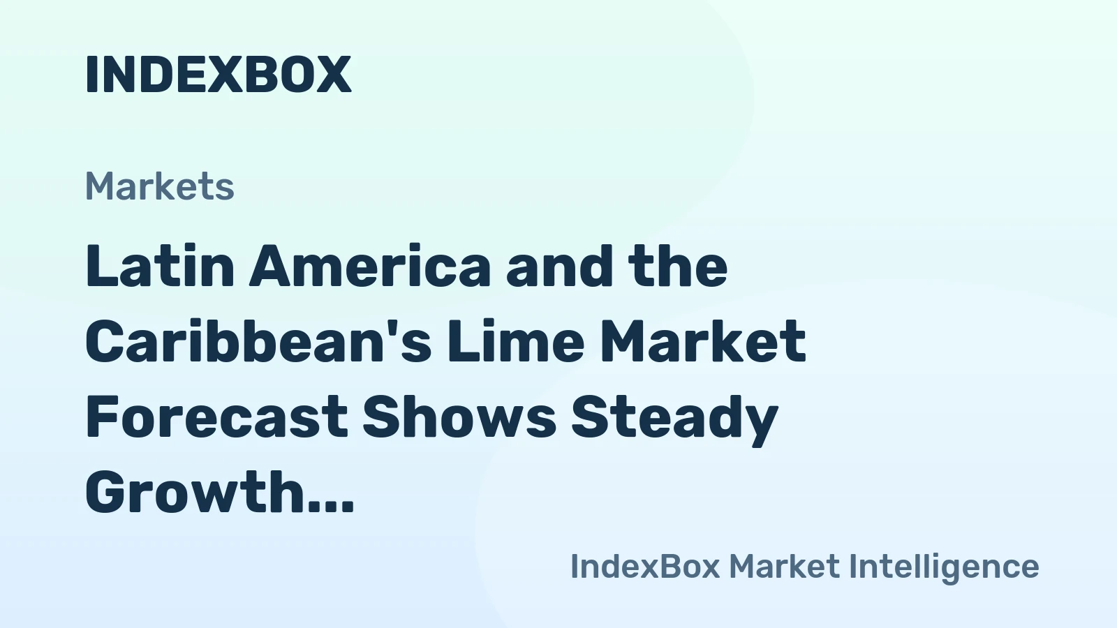 Latin America and the Caribbean's Lime Market Forecast Shows Steady Growth With a 0.6% CAGR Through 2035