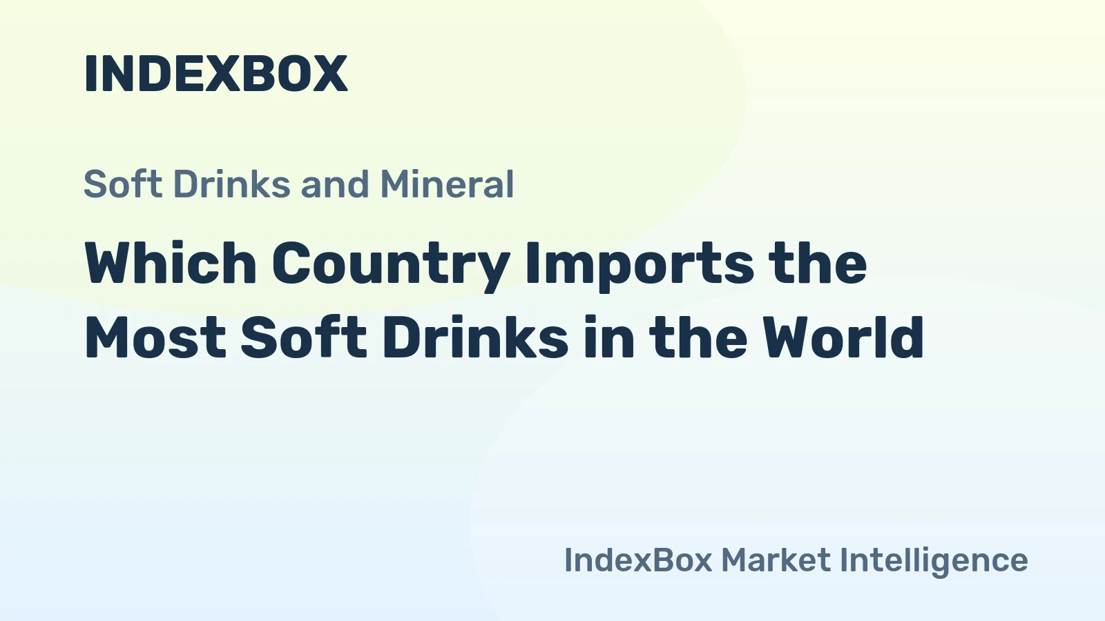 Which Country Imports the Most Soft Drinks in the World?