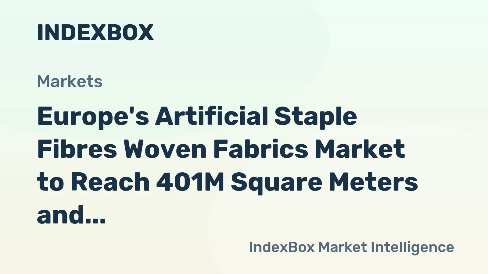 Europe's Artificial Staple Fibres Woven Fabrics Market to Reach 401M Square Meters and $3.3B by 2035