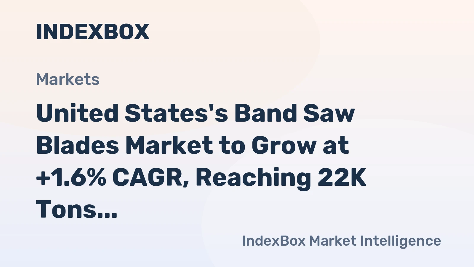 United States's Band Saw Blades Market to Grow at +1.6% CAGR, Reaching 22K Tons by 2035