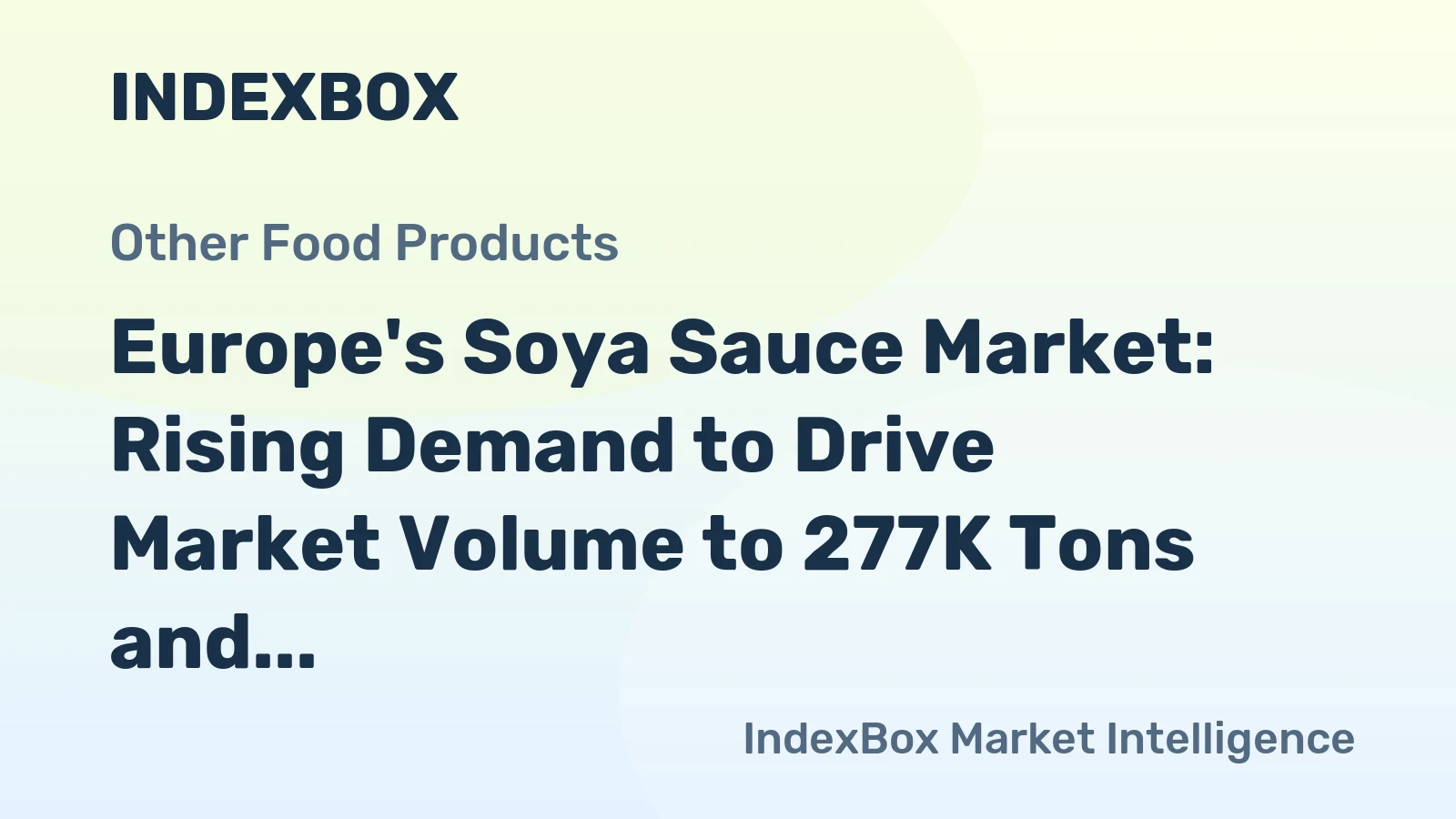 Europe's Soya Sauce Market: Rising Demand to Drive Market Volume to 277K Tons and Value to $733M by 2035