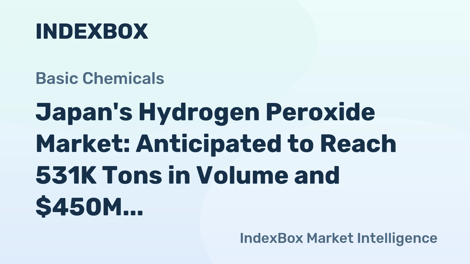 Japan's Hydrogen Peroxide Market: Anticipated to Reach 531K Tons in Volume and $450M in Value by 2035