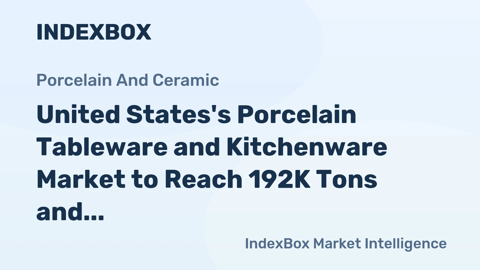 United States's Porcelain Tableware and Kitchenware Market to Reach 192K Tons and $2B by 2035